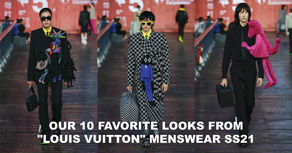 OUR 10 FAVORITE LOOKS FROM "LOUIS VUITTON" MENSWEAR SS21